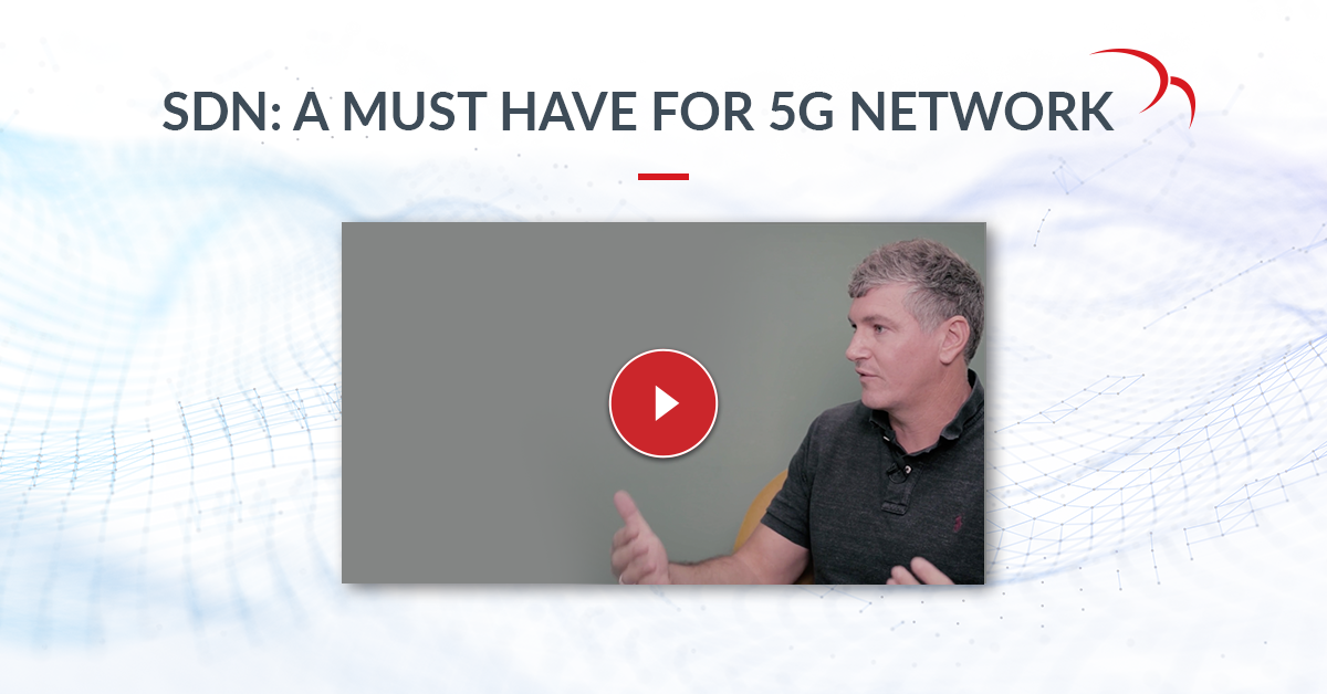 SDN: A Must Have for 5G Network